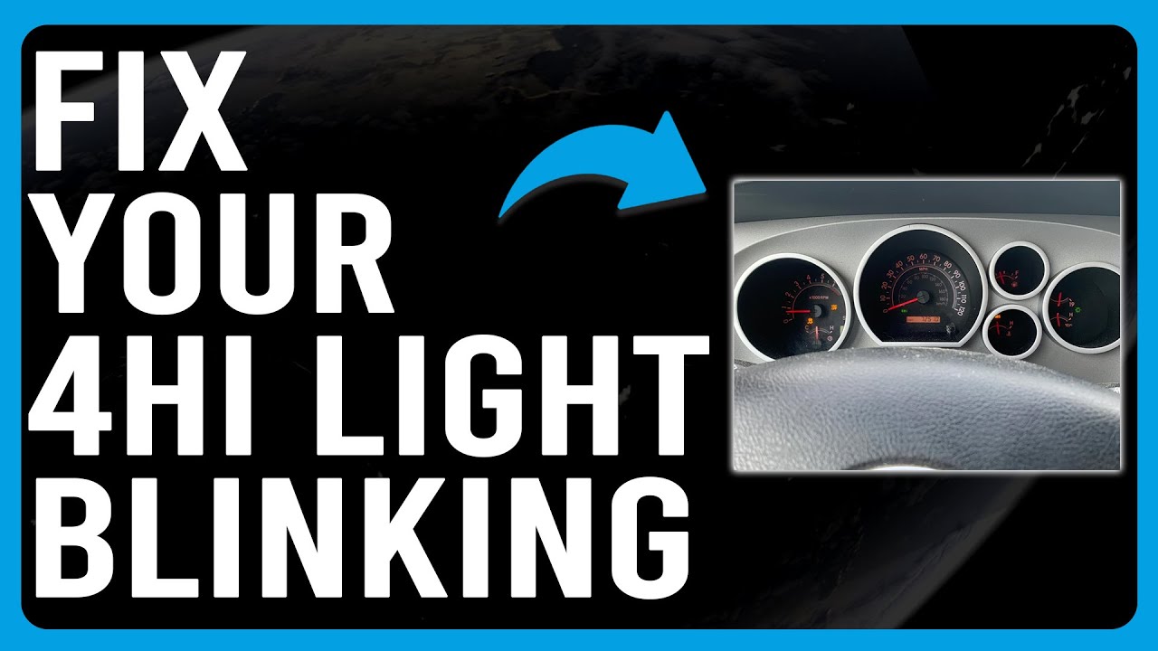 How To Fix 4HI Light Blinking (Why Is My 4HI Light Blinking? - Detailed ...
