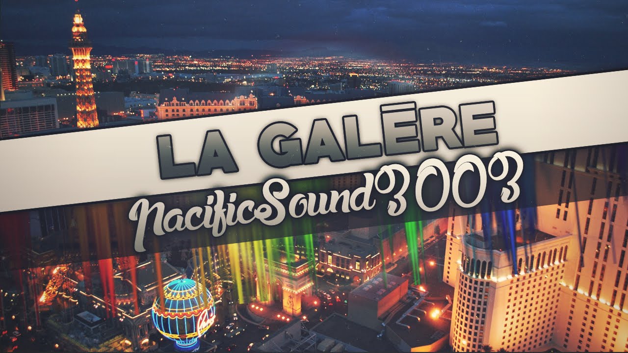PacificSound3003 - La Galère [Official Video] - YouTube