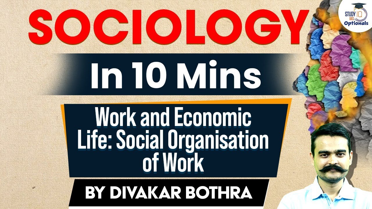 Sociology in 10 Minutes: Ep 51 - Work and Economic Life: Social ...