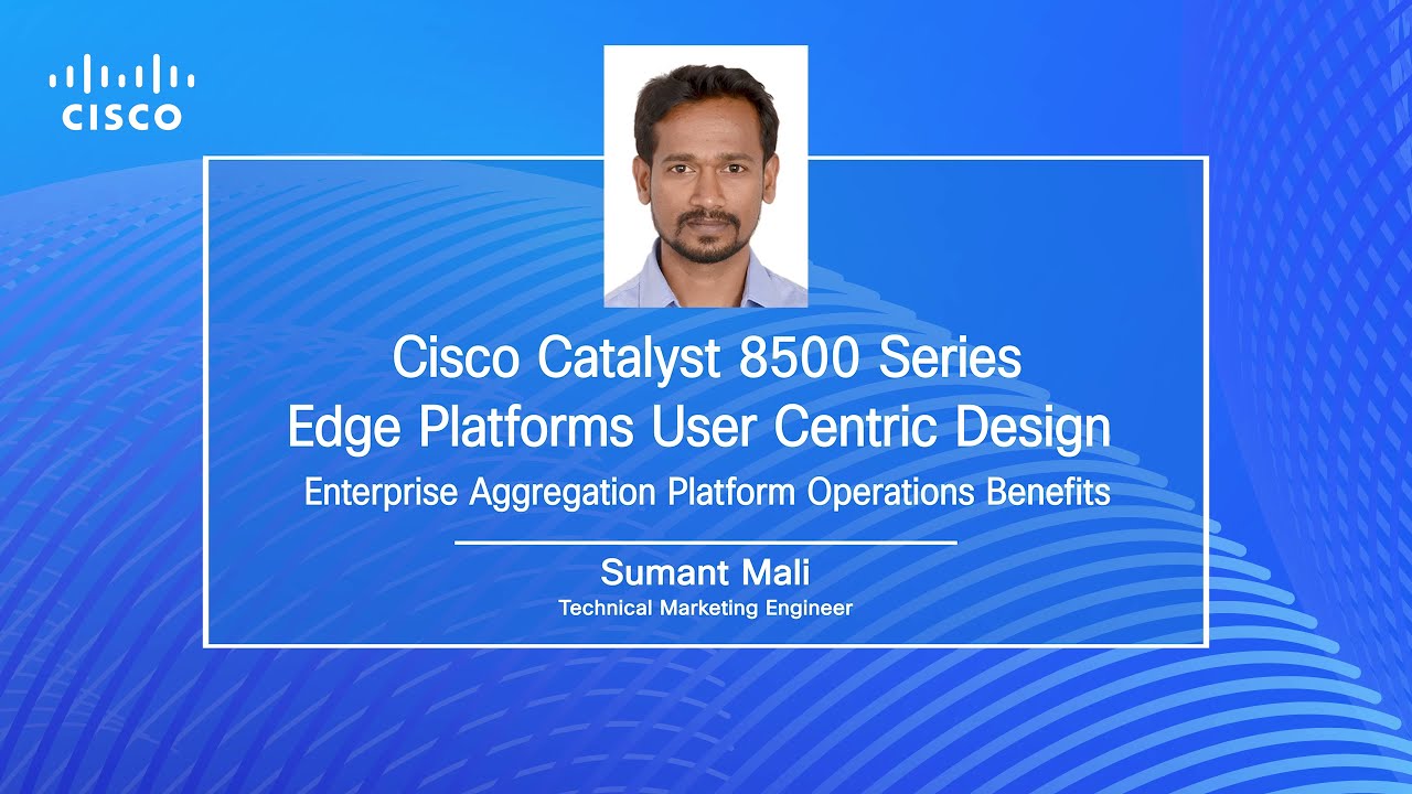 Cisco Catalyst 8500 Series Edge Platforms - User Centric Design - YouTube