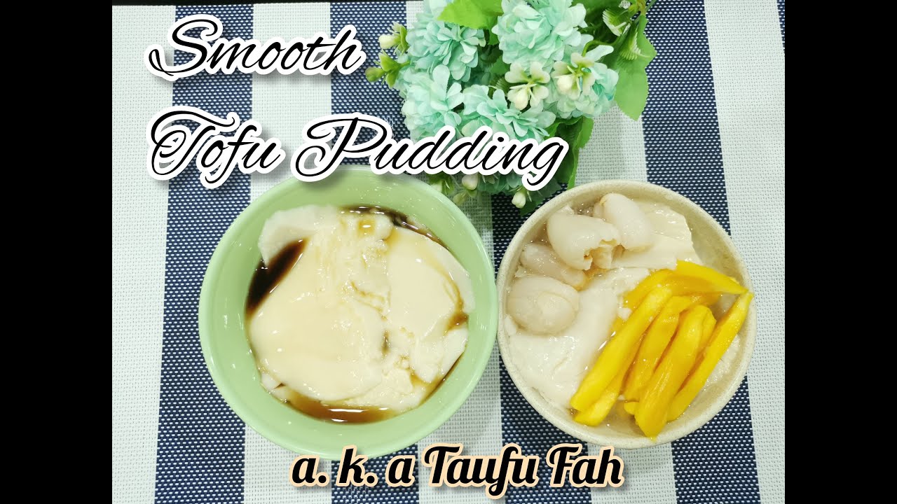 Smooth Tofu Pudding (Tau Fu Fah) - YouTube