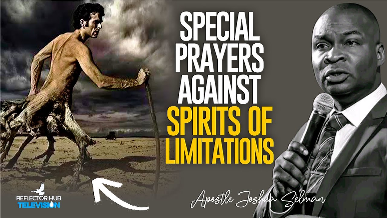 Prayers Against The Spirit Of Limitation In Your Life & Destiny ...