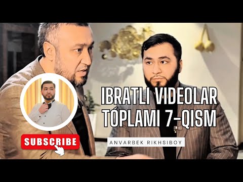Ibratli videolar tóplami 7-qism / Zino qarz - biling u qaytadi