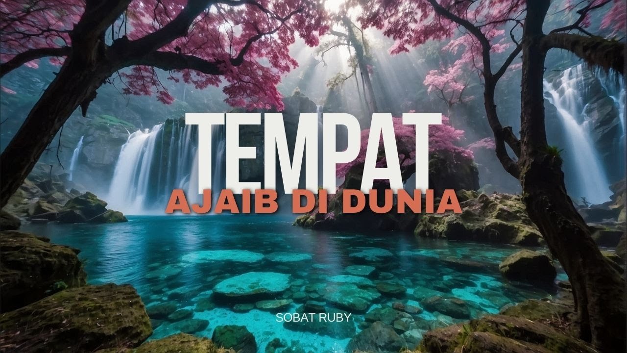 Mengungkap Keajaiban Tersembunyi: Petualangan di Tempat-Tempat Ajaib di ...