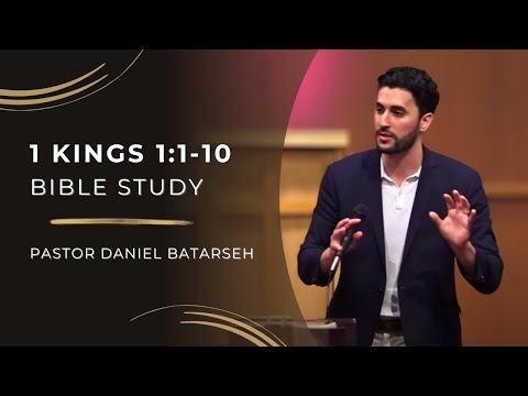 1 Kings 1 (Part 1) Bible Study (David in His Old Age/Adonijah King) | Pastor Daniel Batarseh