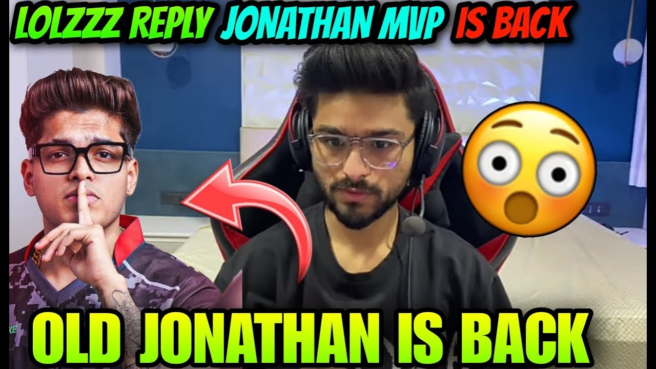 LolzZz Reply Old Jonathan Is Back 😱 || #godlike #jonathan #bgmi #godl ...