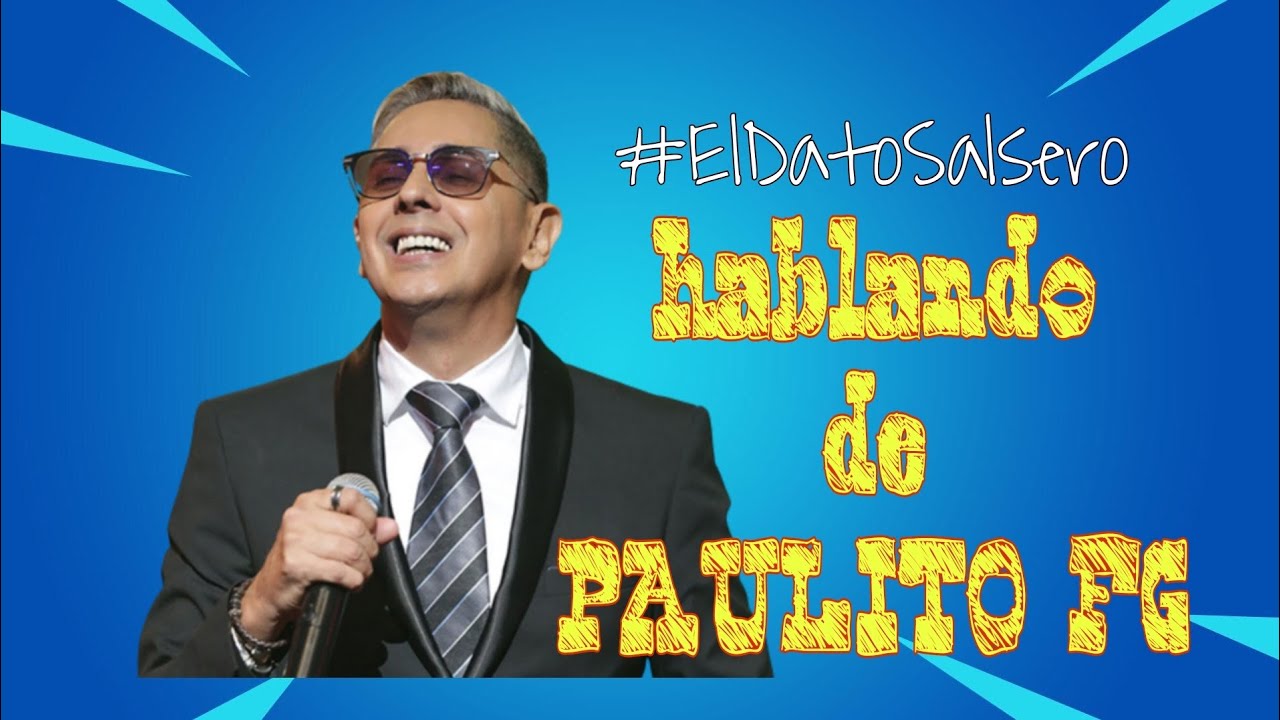 PAULITO FG HISTORIA - YouTube