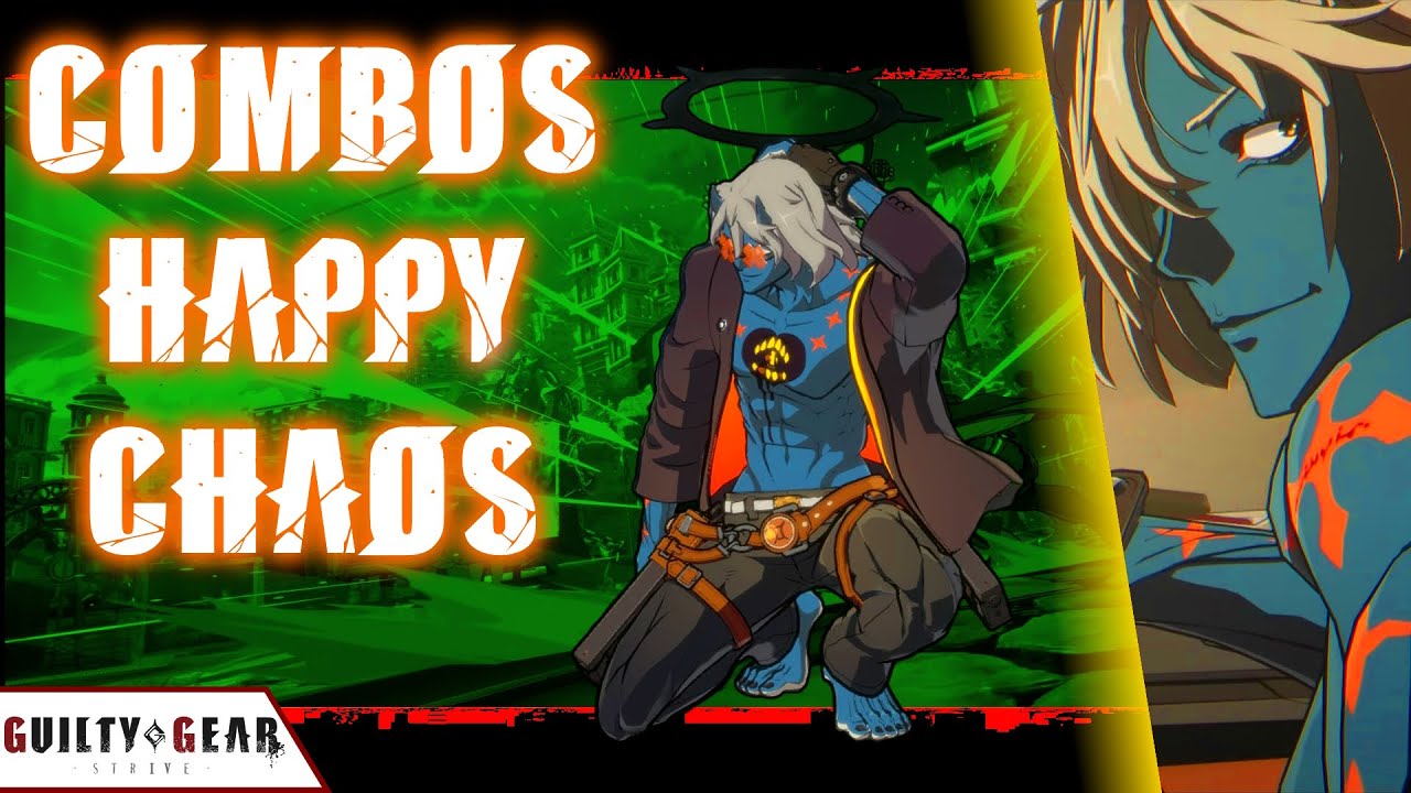 GUÍA DE COMBOS | HAPPY CHAOS | GUILTY GEAR: STRIVE | VERSION 1.26 - YouTube