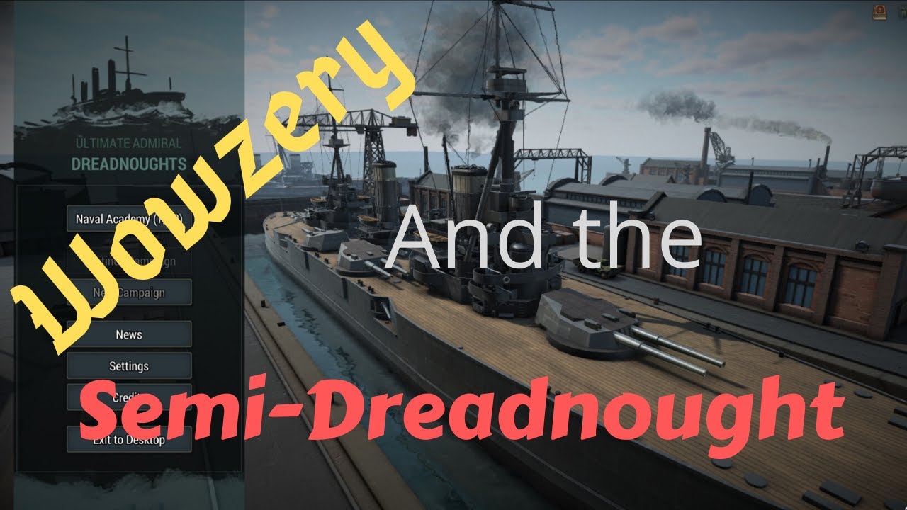Fighting a Semi-Dreadnought - YouTube