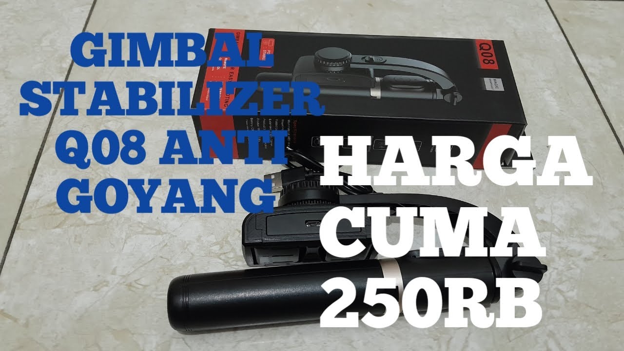 UNBOXING GIMBAL STABILIZER Q08 ANTI GOYANG#yonopoel - YouTube