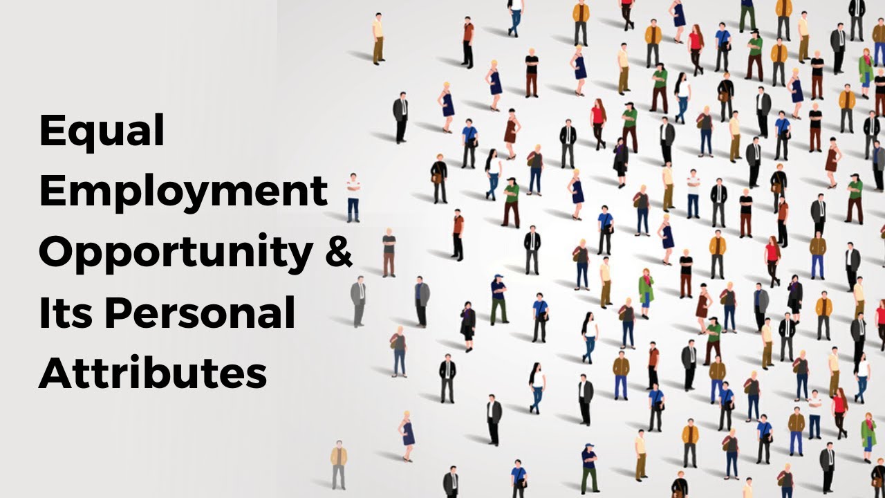 What Is Equal Employment Opportunity and The Personal Attributes ...