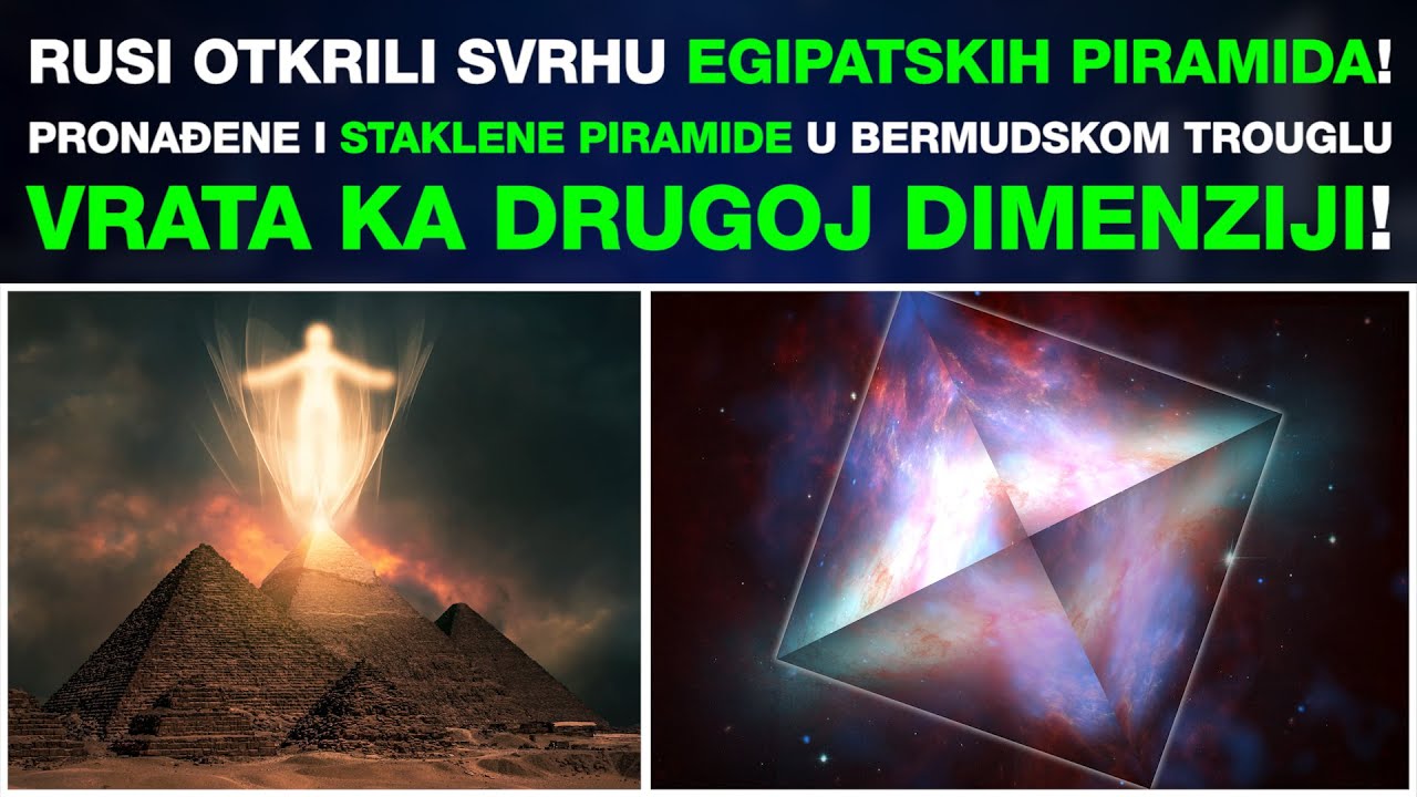 RUSI OTKRILI SVRHU EGIPATSKIH PIRAMIDA! STAKLENE PIRAMIDE U BERMUDSKOM ...