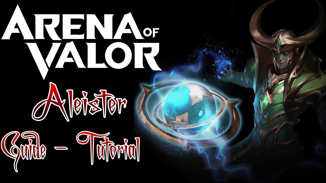 Aleister - Tutorial/Guide/Build/Pro/Gameplay AoV | Arena of Valor Lets ...