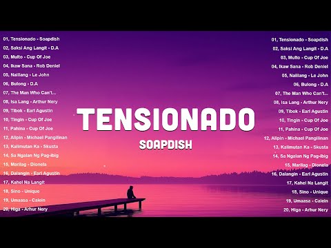 🎧 Tensionado – Soapdish 💖 OPM Trending 2025 Playlist | Best Tagalog Love Songs & Spotify Hits PH 🇵🇭