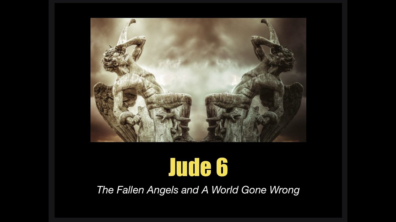 JUDE 6: “The Fallen Angels and A World Gone Wrong” | #biblebootcamp # ...