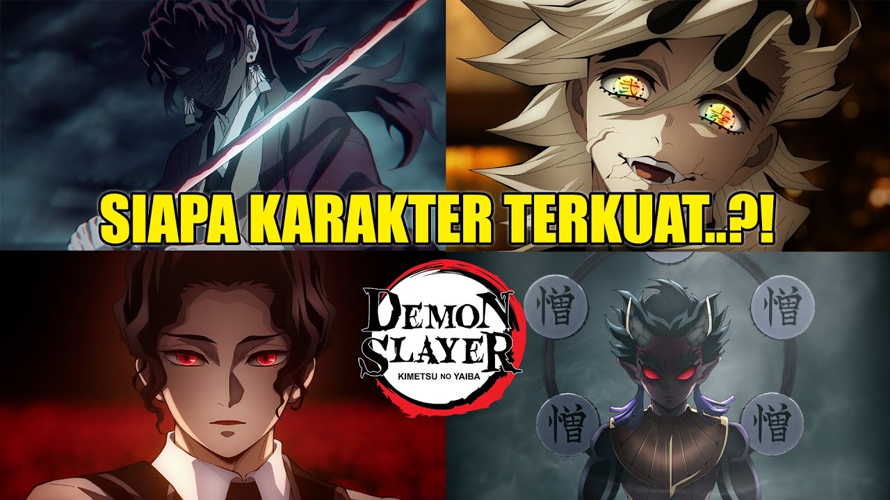 10 KARAKTER TERKUAT PADA ANIME KIMETSU NO YAIBA/DEMON SLAYERS..!! | TAK ...
