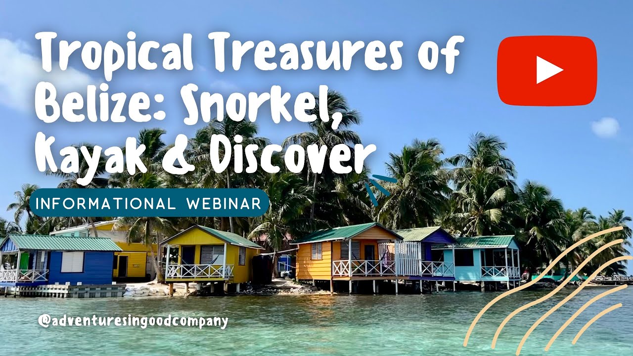 Tropical Treasures of Belize: Snorkel, Kayak & Discover with Adventures ...