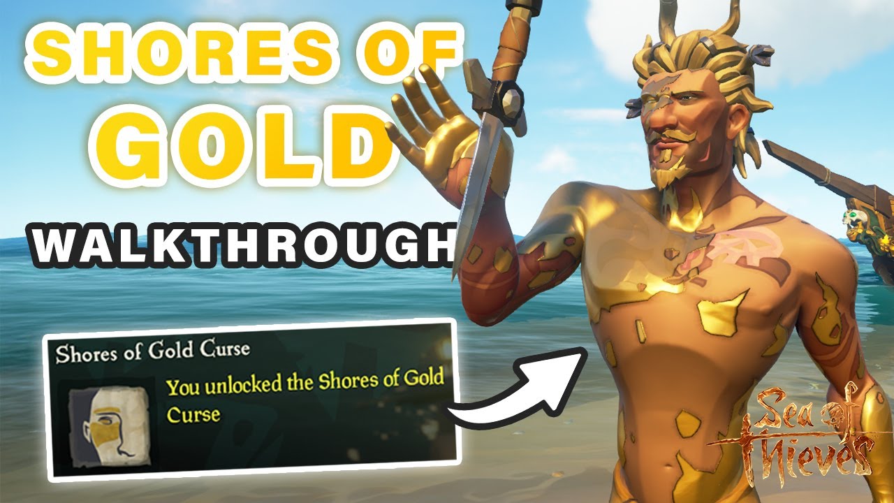 How to do Shores of Gold Tall Tale for the Gold Curse Sea of Thieves ...