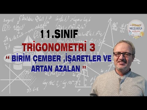 11.SINIF MATEMATİK TRİGONOMETRİ ''Birim çember,İşaretler,Artan,Azalan'' BÖLÜM 3 / NECO HOCA (2021)