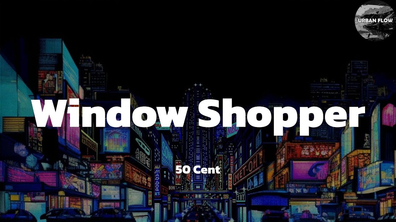 50 Cent - Window Shopper (lyric video) - YouTube