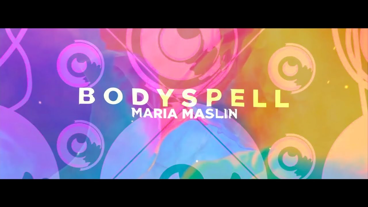 "Body Spell" Official Lyric Video - Maria Maslin - YouTube