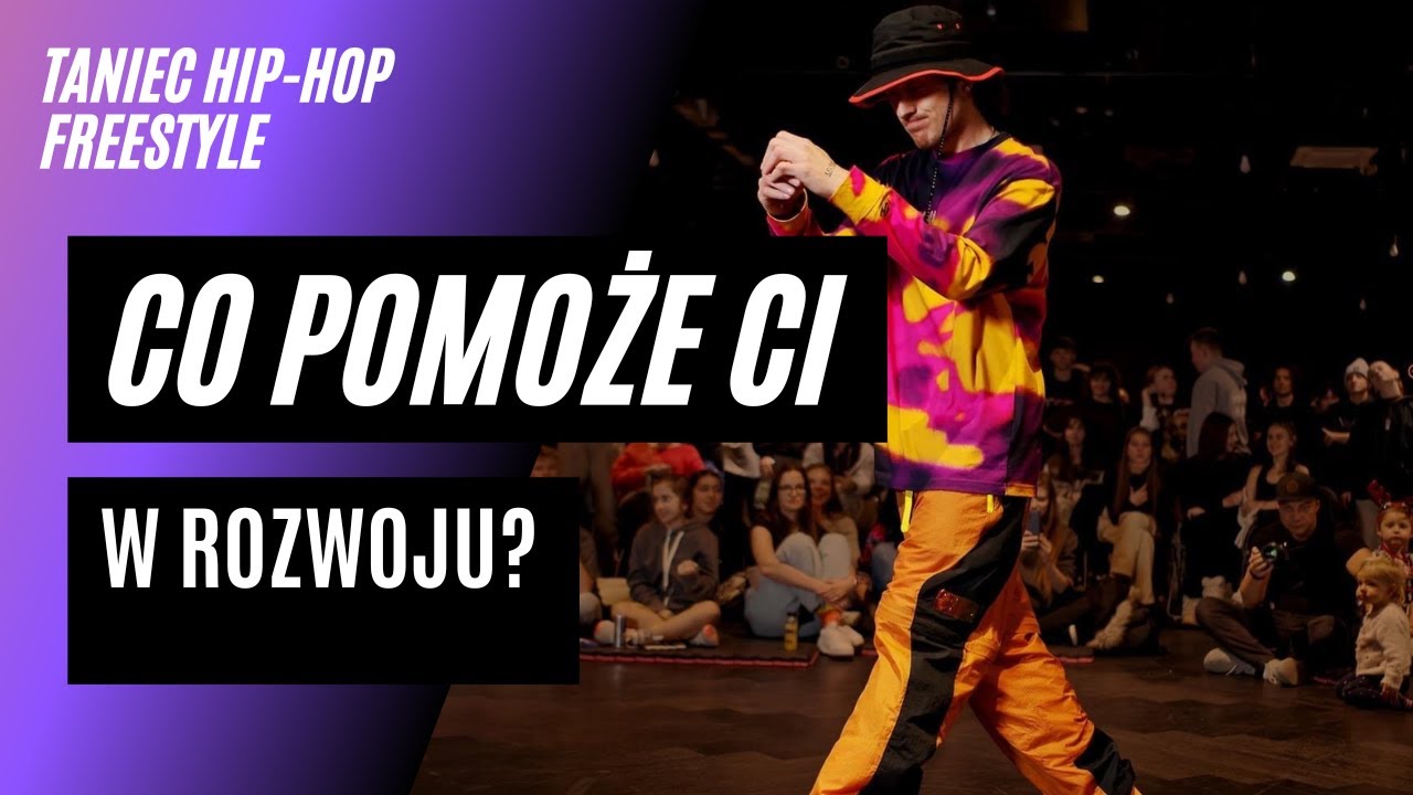 Rzeczy, które pomogły mi rozwinąć się w tańcu - taniec Hip-Hop ...