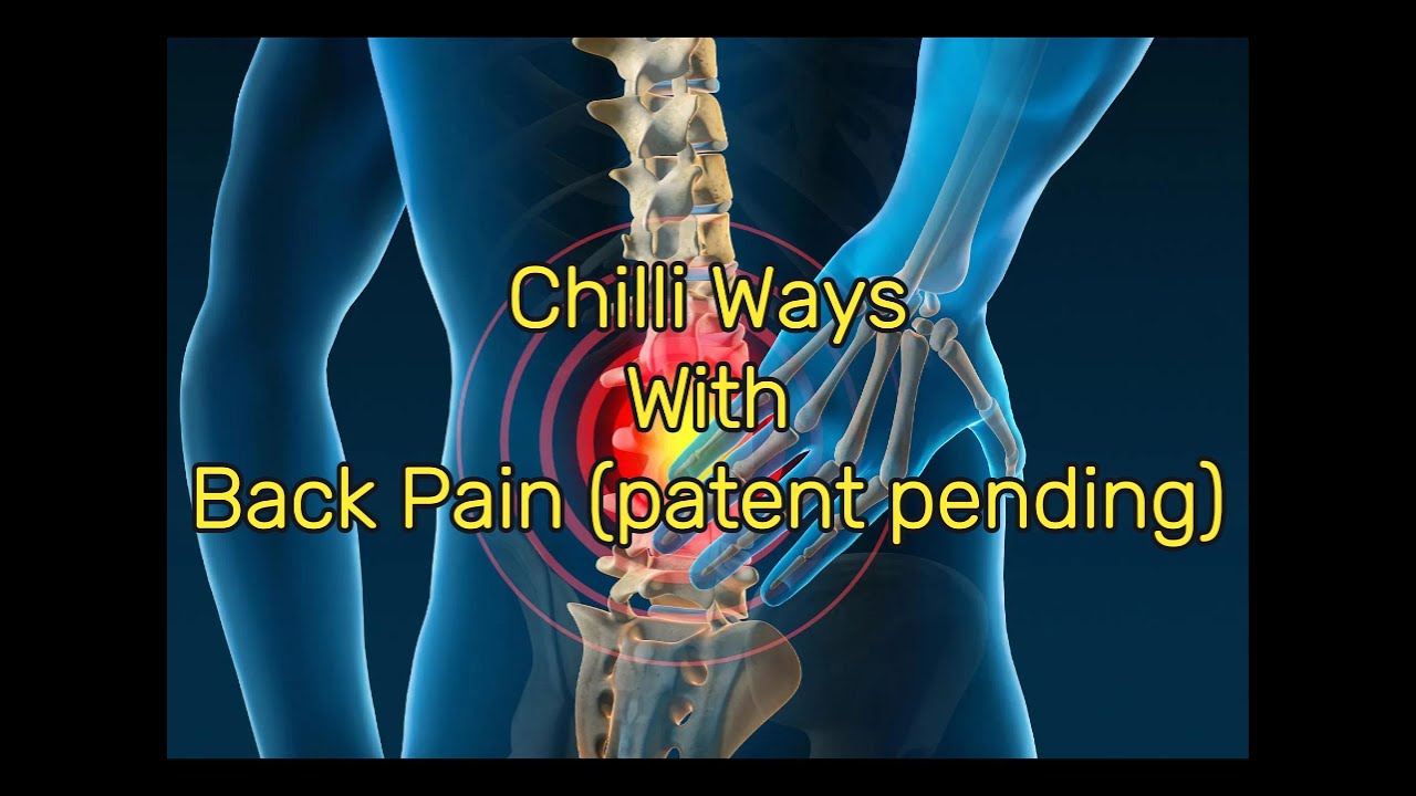 Chilli Ways With Back Pain (patent pending) - YouTube