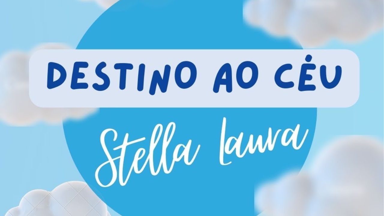 Destino ao céu | Stella Laura - YouTube