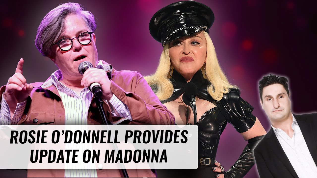 Rosie O'Donnell Provides Update On Madonna | Naughty But Nice - YouTube