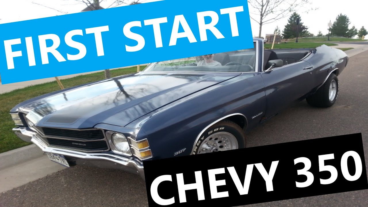 First Start / 1971 Chevelle / Chevy 350 - YouTube
