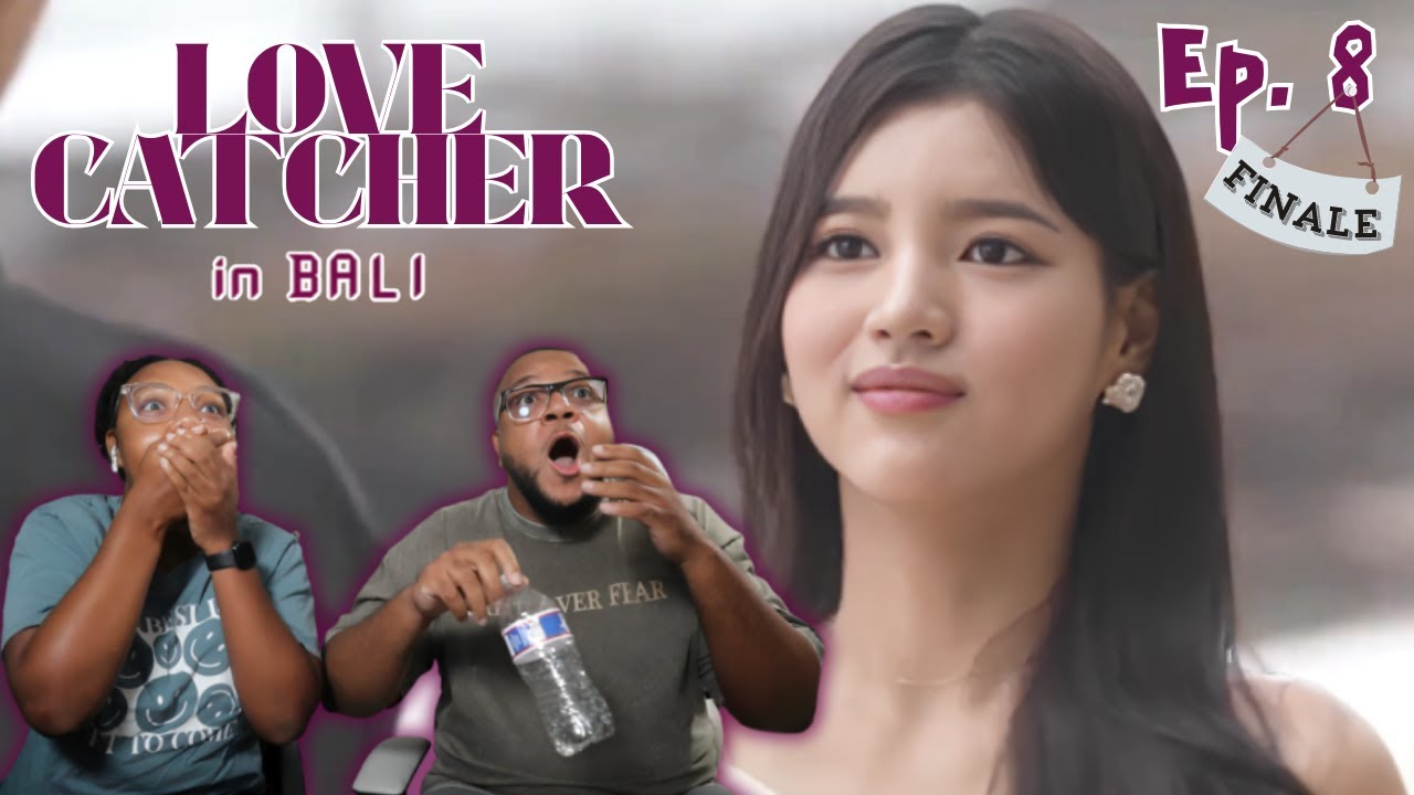I AIN'T EVEN MAD AT IT!! - Ep. 8 Finale Reaction Love Catcher in Bali ...