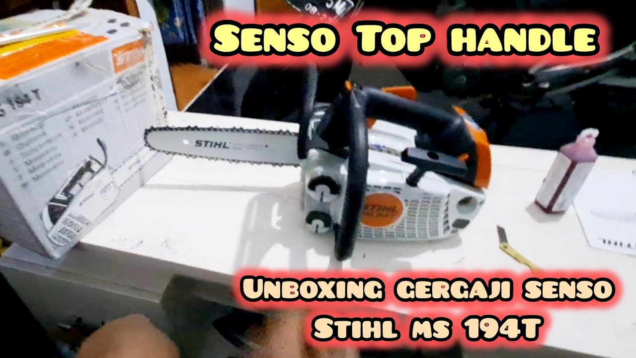 unboxing gergaji ARBORIST stihl ms 194T - YouTube