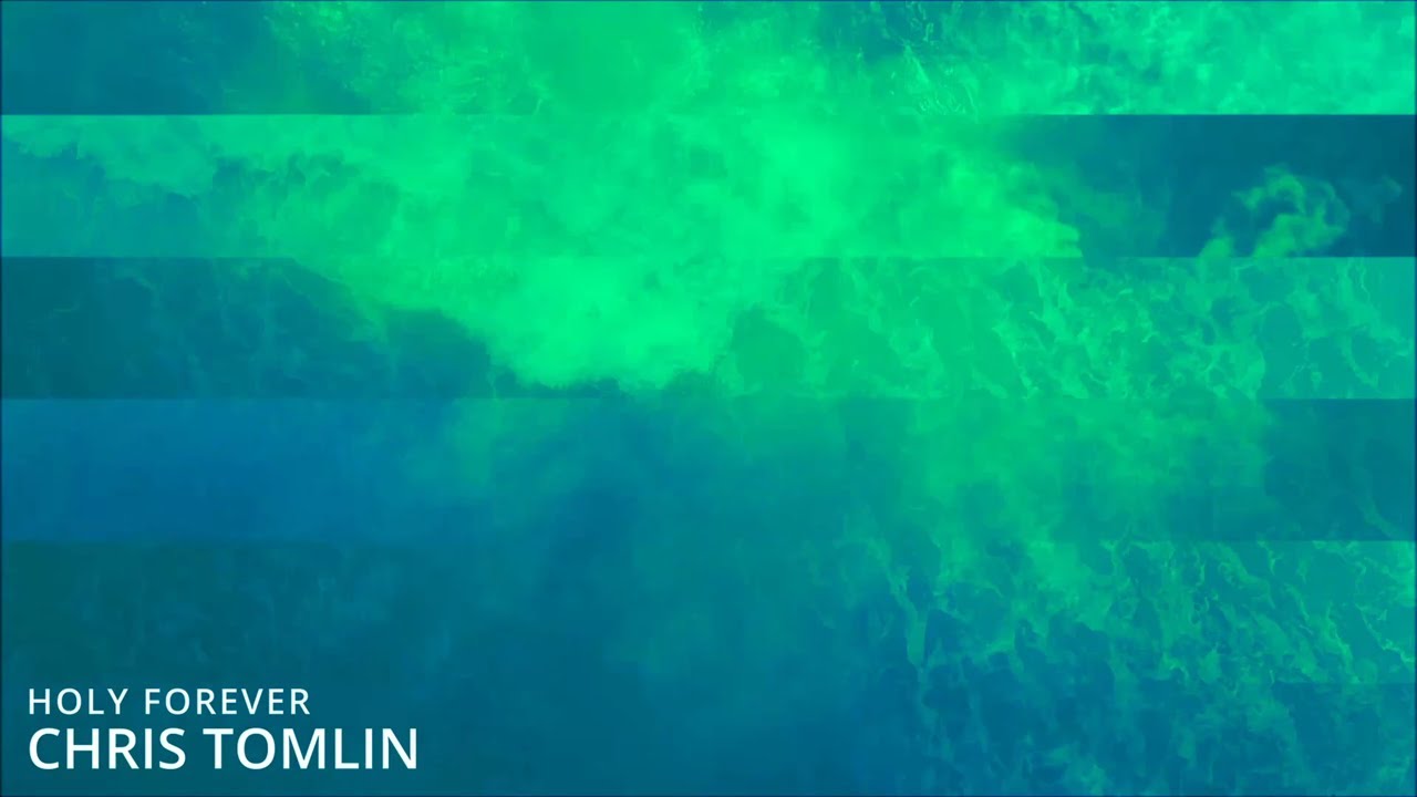 Holy Forever (Radio Version) - Chris Tomlin (with lyrics) - YouTube