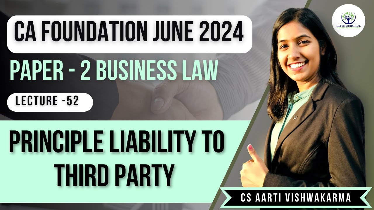 Lecture - 52 Principle Liability to Third Party | CA Foundation Law| CS ...