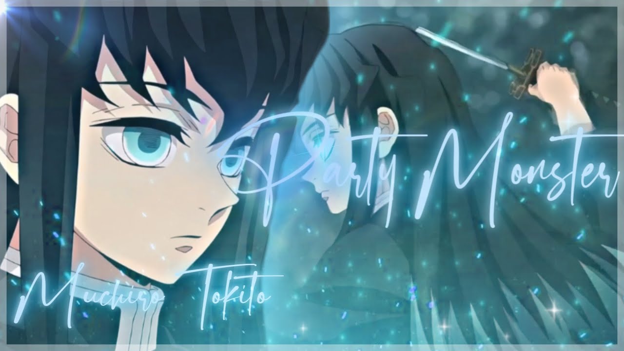 Muchiro Tokito | Party Monster | CAPCUT [Edit/AMV] - YouTube