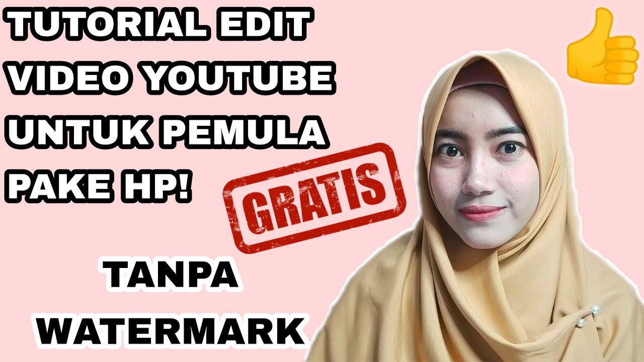 CARA EDIT VIDEO YOUTUBE UNTUK PEMULA PAKE HP - YouTube