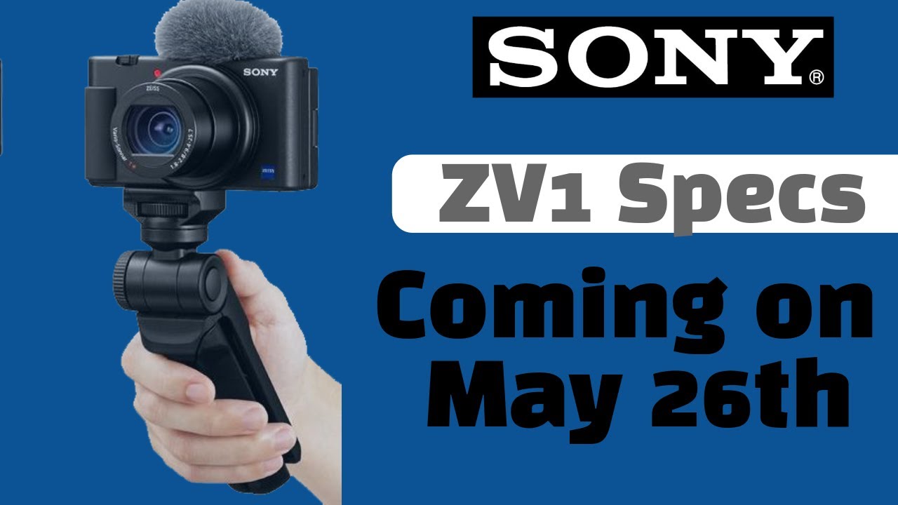 Sony ZV1 Specs & Press Text, Coming on May 26th - YouTube