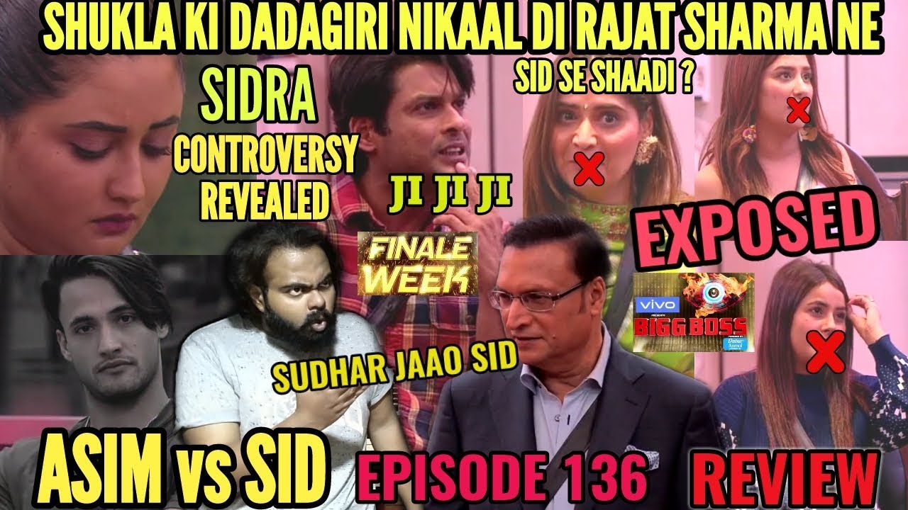 BIGG BOSS 13 REVIEW | EPISODE 136 | SID KI DADAGIRI | SIDRA | SID vs ASIM | RAJAT SHARMA vs ...