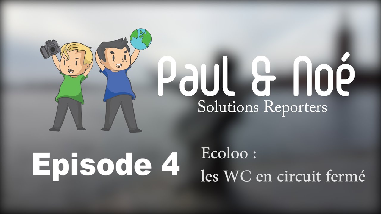 Ecoloo : les WC en circuit fermé - Solutions Reporters ep.4 - YouTube