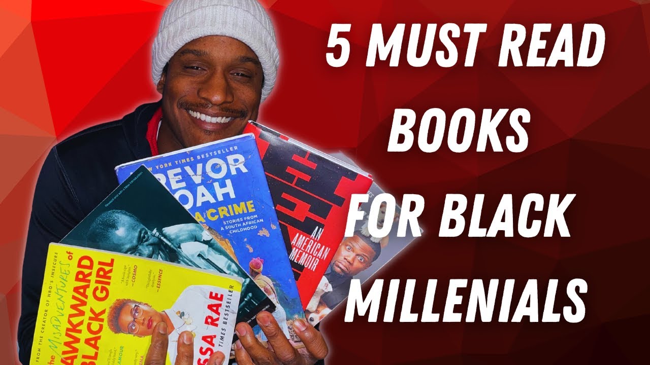 5 Must Read Books For Black Millennials - YouTube