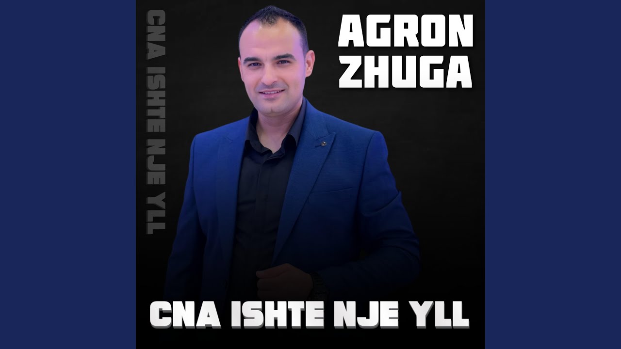 Agron Zhuga Cna ishte nje yll - YouTube