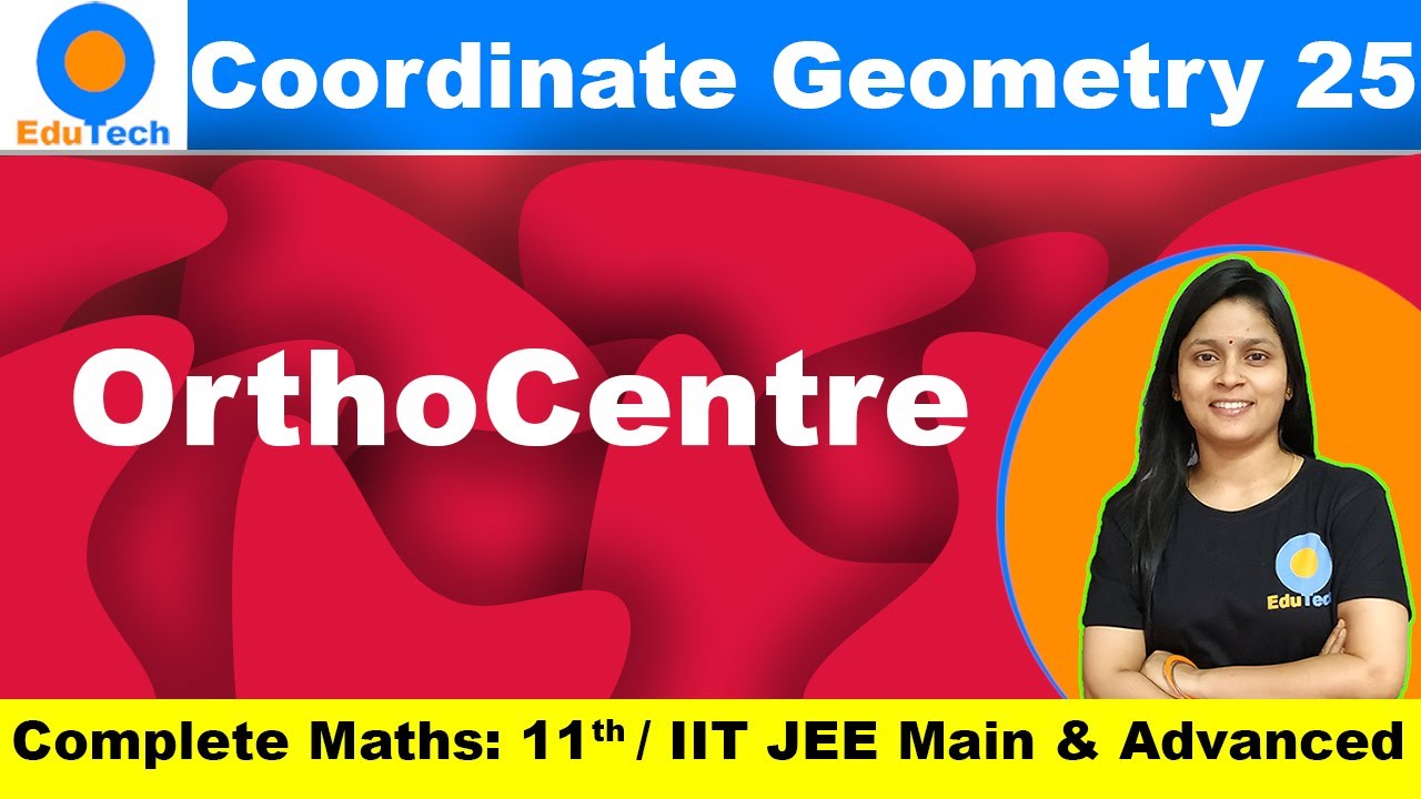 Orthocentre of Triangle, Coordinate Geometry Class 11 Maths, L25, All ...