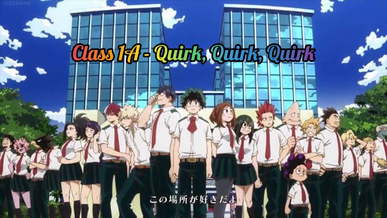 Class 1A - Quirk, Quirk, Quirk AMV (From: BNHA Ultra Stage) - YouTube
