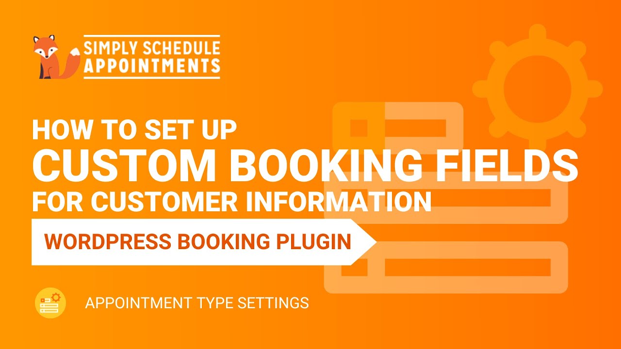 Setting Up Custom Booking Form Fields | Collect Customer Information ...