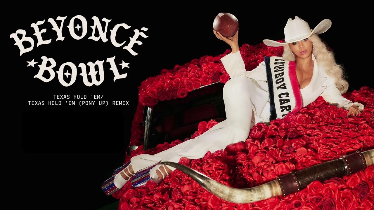 Beyoncé - TEXAS HOLD 'EM/TEXAS HOLD 'EM (PONY UP) REMIX - Beyoncé Bowl Live (Visualizer) - YouTube