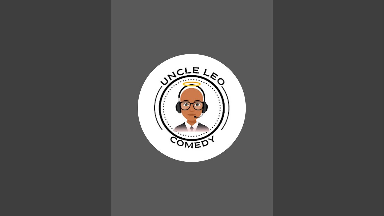 Uncle Leo Comedy is live! - YouTube