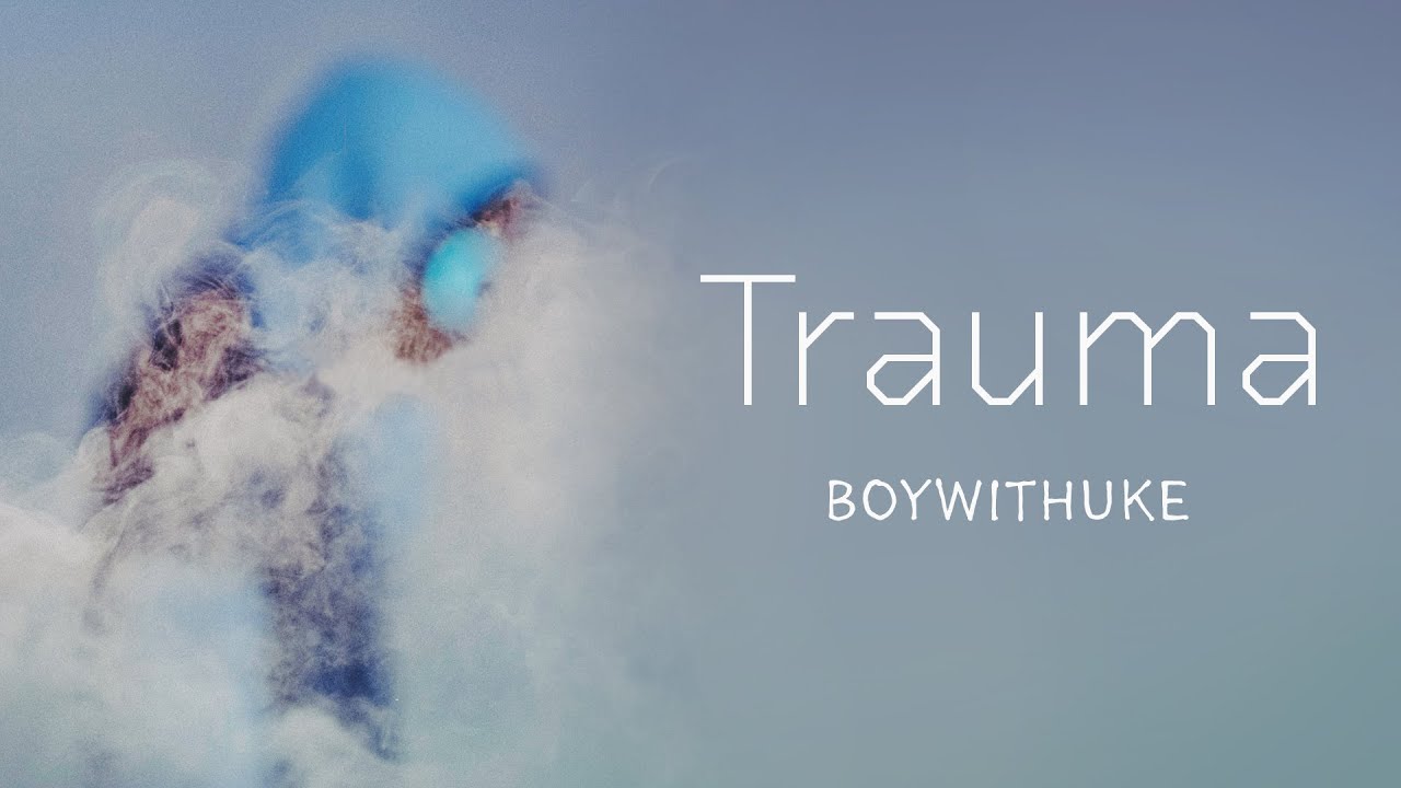 BoyWithUke - Trauma (Lyrics) - YouTube