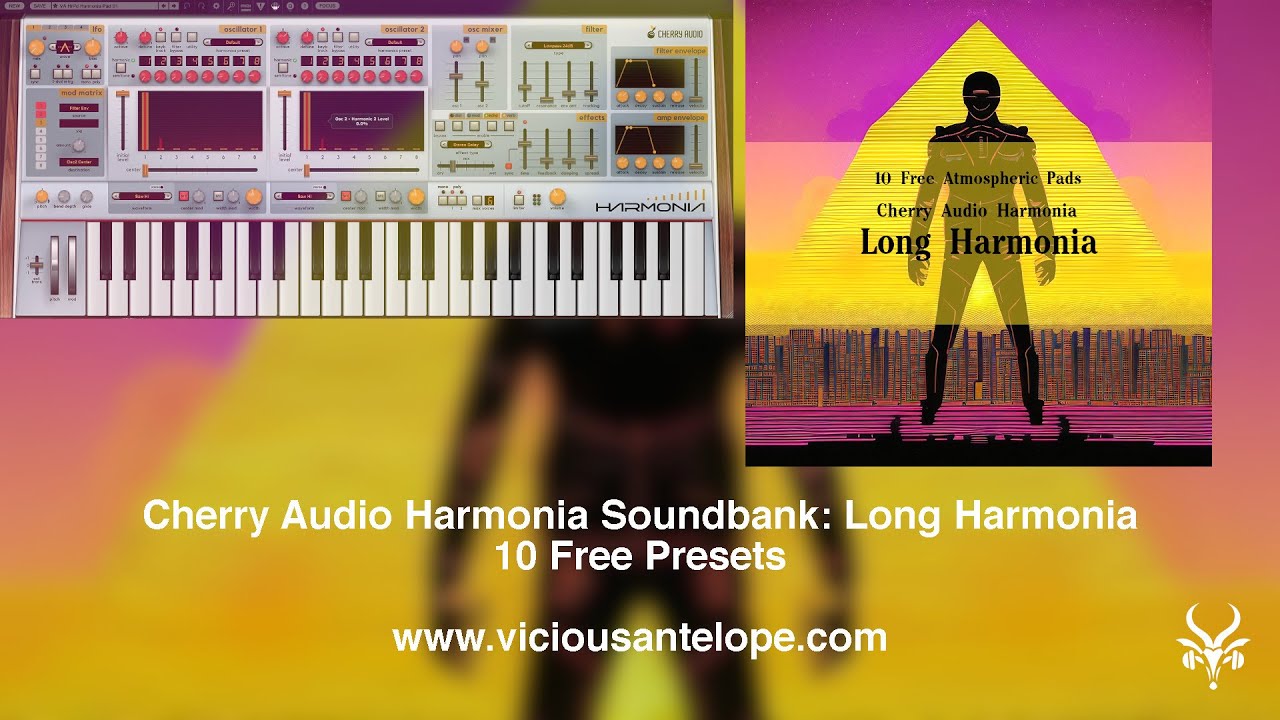 Cherry Audio Harmonia Free Presets | Vicious Antelope - Long Harmonia - YouTube