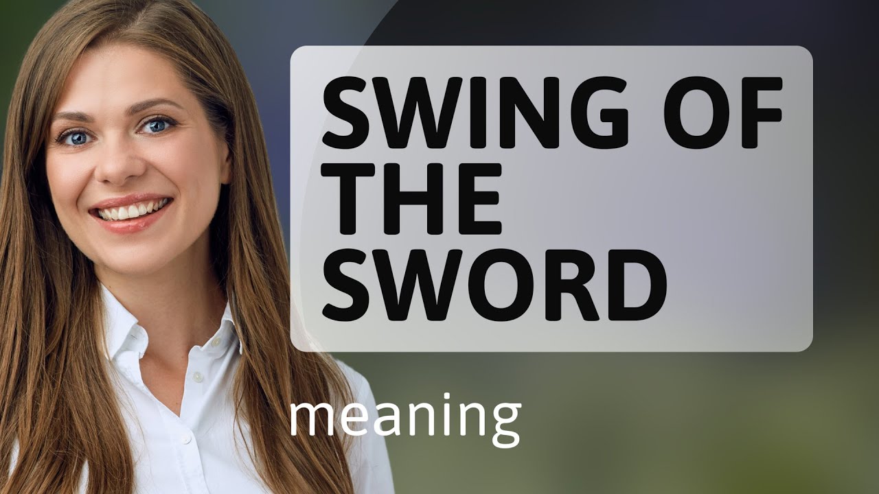 Unveiling the Meaning Behind "Swing of the Sword" - YouTube