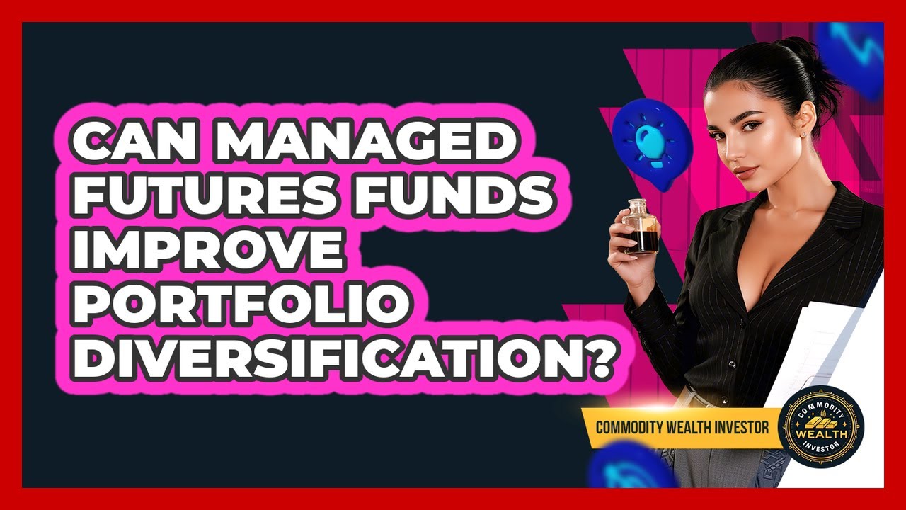 Can Managed Futures Funds Improve Portfolio Diversification ...